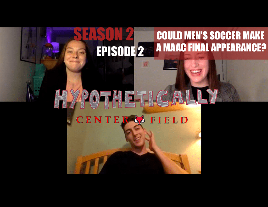 HYPOTHETICALLY | Season 2 Episode 2: Could Men's Soccer Make a MAAC ...
